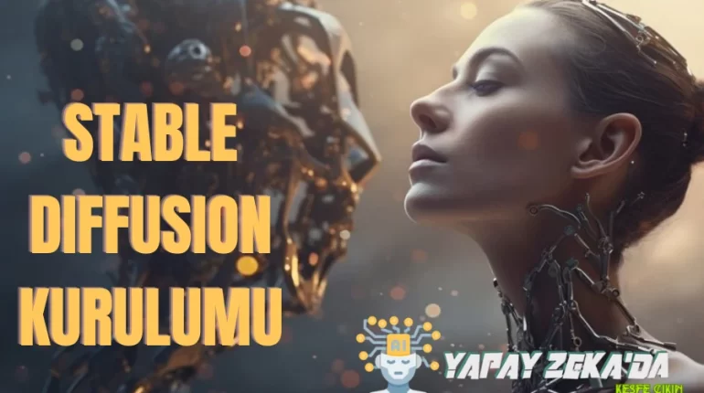Stable Diffusion KURULUM Rehberi ( En KOLAY Yolu )
